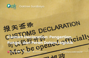 Custom Declaration: Pengertian, Fungsi, dan Peran Dalam Logistik ...